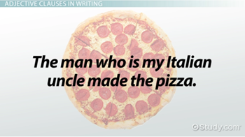 Adjective Clause | Definition, Examples & Purpose - Lesson | Study.com