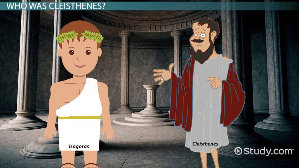 Cleisthenes | Biography, Reforms & Significance - Lesson | Study.com