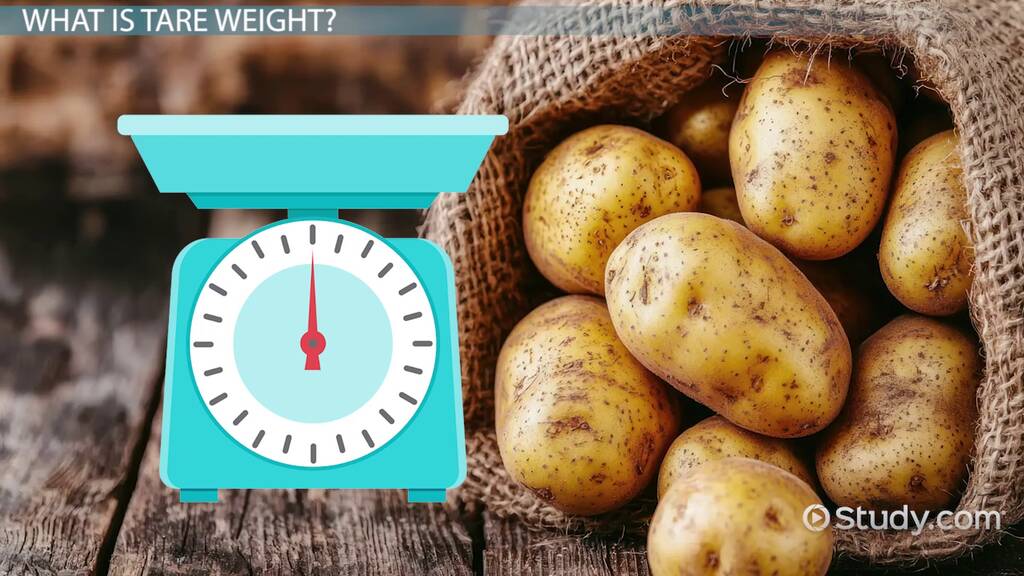 Tare Weight | Definition, Calculation & Uses - Video | Study.com