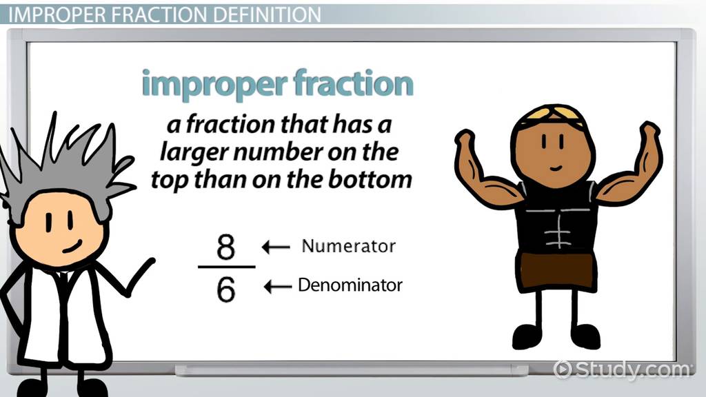 Improper Fraction Definition Examples Video Lesson Transcript Improper Fraction Definition Examples Video Lesson Transcript