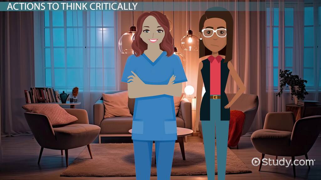 Critical Thinking Skills in Nursing | Overview & Examples - Video ...