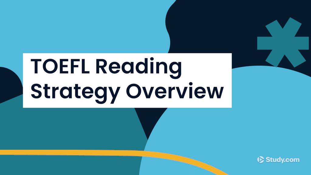 TOEFL Reading Strategy Overview - Lesson | Study.com