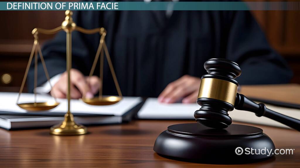 Prima Facie Definition, Evidence & Examples - Lesson | Study.com