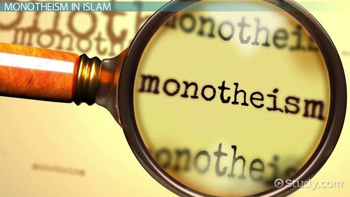Monotheism in Islam | Definition, History & Pillars - Lesson | Study.com