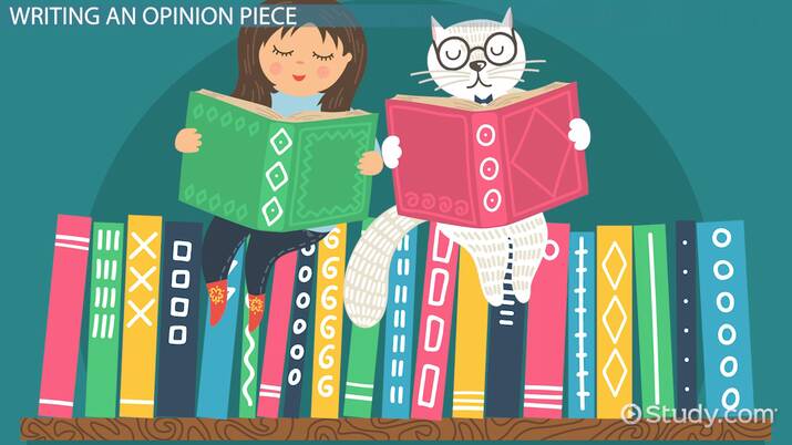 How to Write an Opinion Piece: Lesson for Kids - Lesson | Study.com