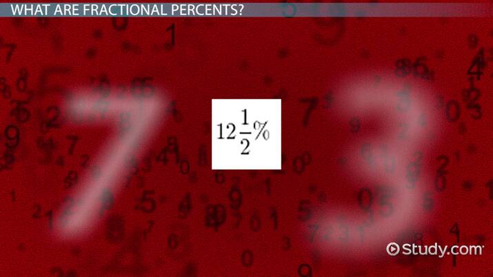 Fractional Percents | Uses, Conversions, & Examples - Video | Study.com