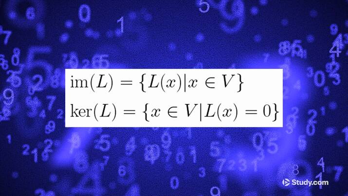 Kernel and Image of a Transformation - Lesson | Study.com