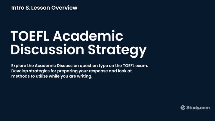 TOEFL Writing - Academic Discussion Strategy - Lesson | Study.com