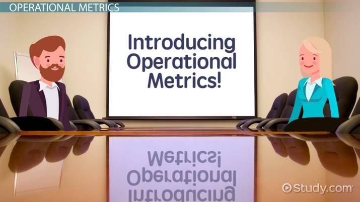 Operational Metrics & Customer Service - Lesson | Study.com