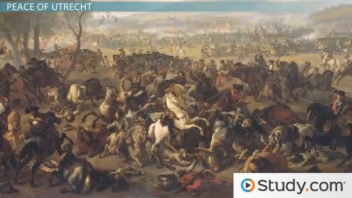 Treaty of Utrecht | Definition, Impact & Effects - Lesson | Study.com