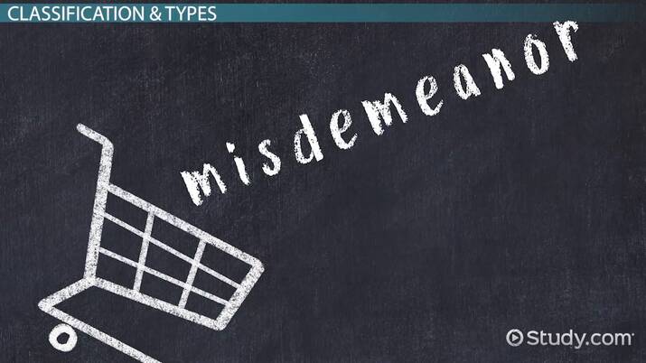 Misdemeanor Definition, Types & Examples - Video | Study.com