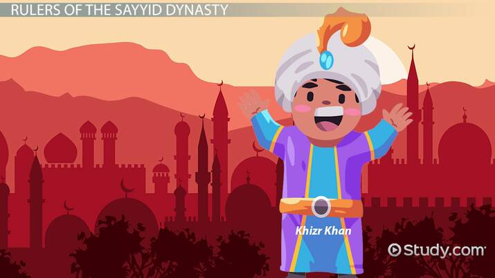 Sayyid Dynasty: Rulers & Achievements - Lesson | Study.com