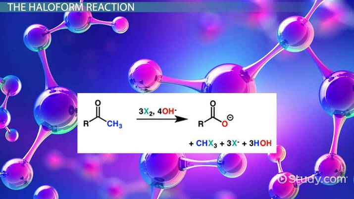 Haloform Reaction | Definition, Mechanism & Examples - Video | Study.com