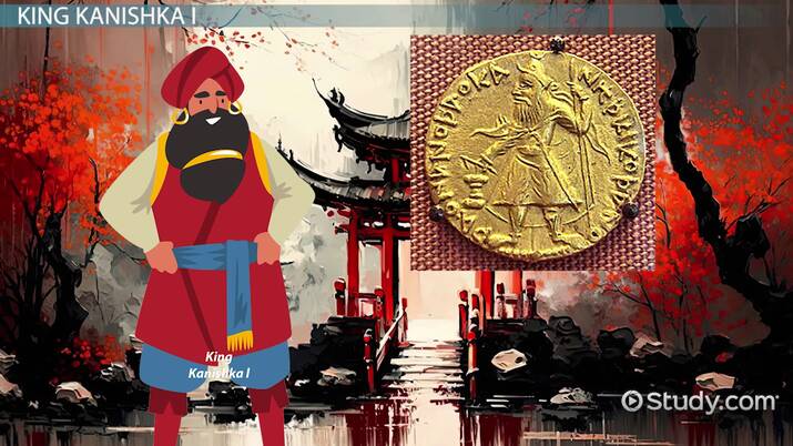 Kanishka the Great | Overview, Achievements & Death - Lesson | Study.com