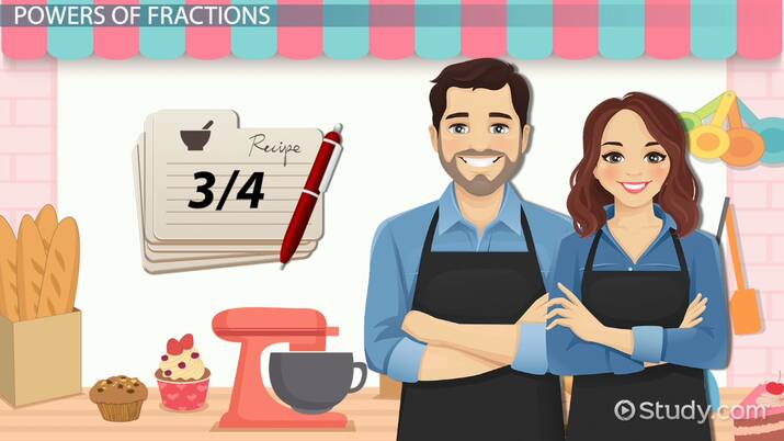 Simplifying Powers of Fractions | Process, Rules & Examples - Lesson ...