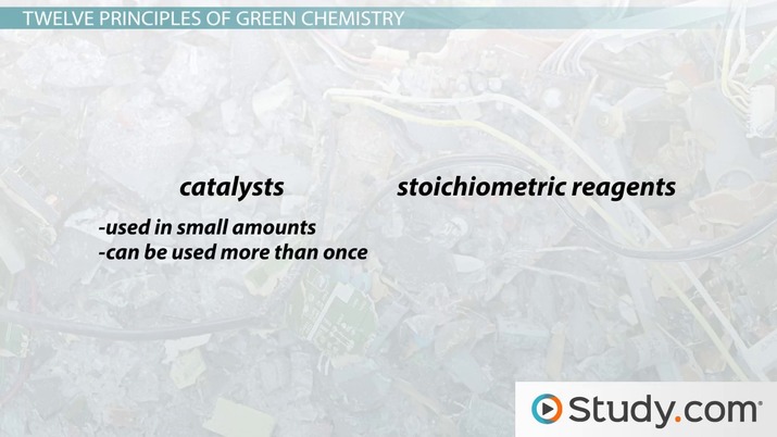Green Chemistry | Overview, Principles & Examples - Lesson | Study.com