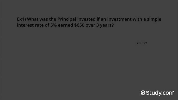 How to Find the Principal of a Simple Interest Loan or Investment ...