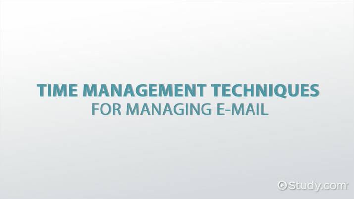 Time Management Techniques for Managing Email - Lesson | Study.com