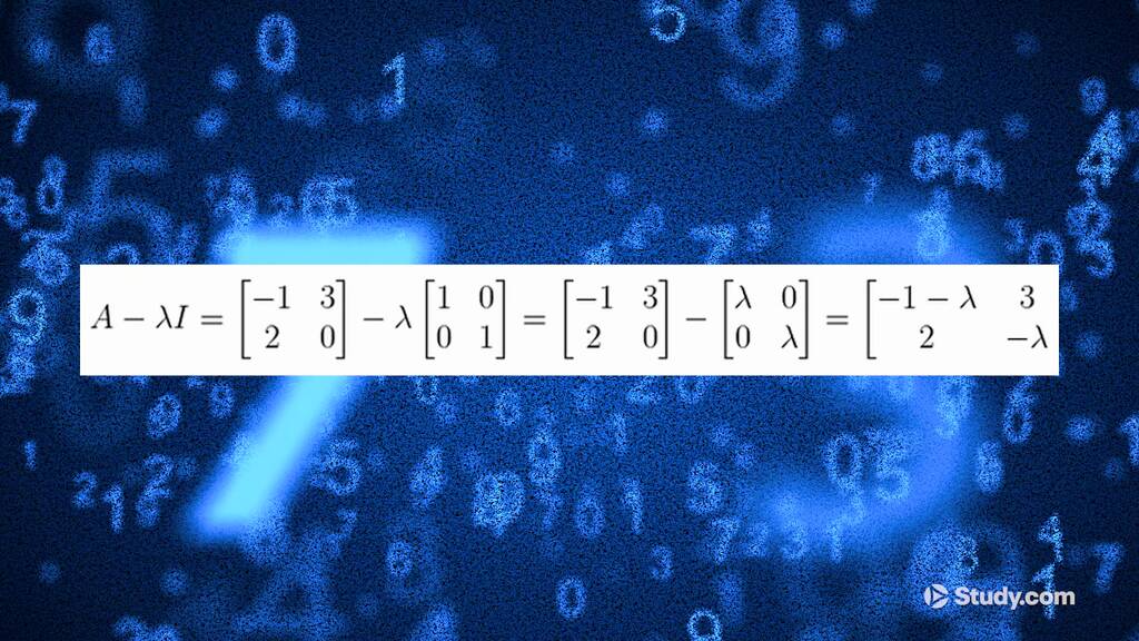Finding Eigenvalues of 2x2 and 3x3 Matrices - Lesson | Study.com
